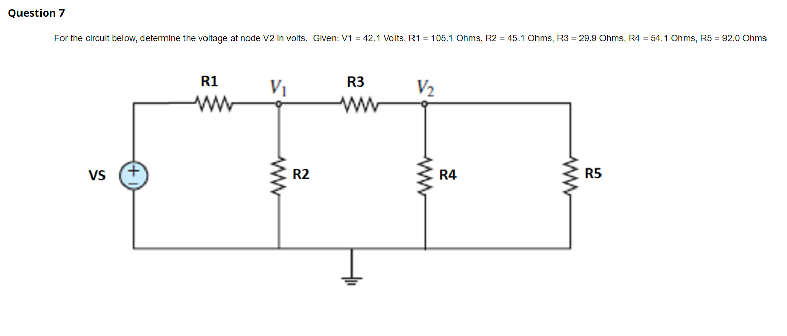 Solved Question 7 For the circuit below, determine the | Chegg.com