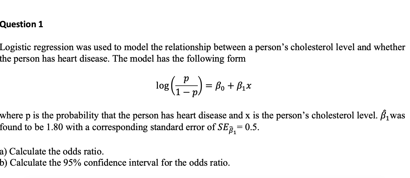 Solved Question 1 Logistic regression was used to model the | Chegg.com