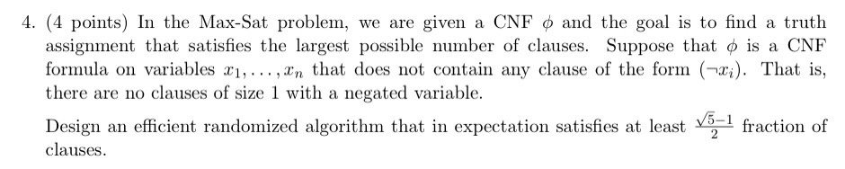 Solved 4. (4 points) In the Max-Sat problem, we are given a | Chegg.com