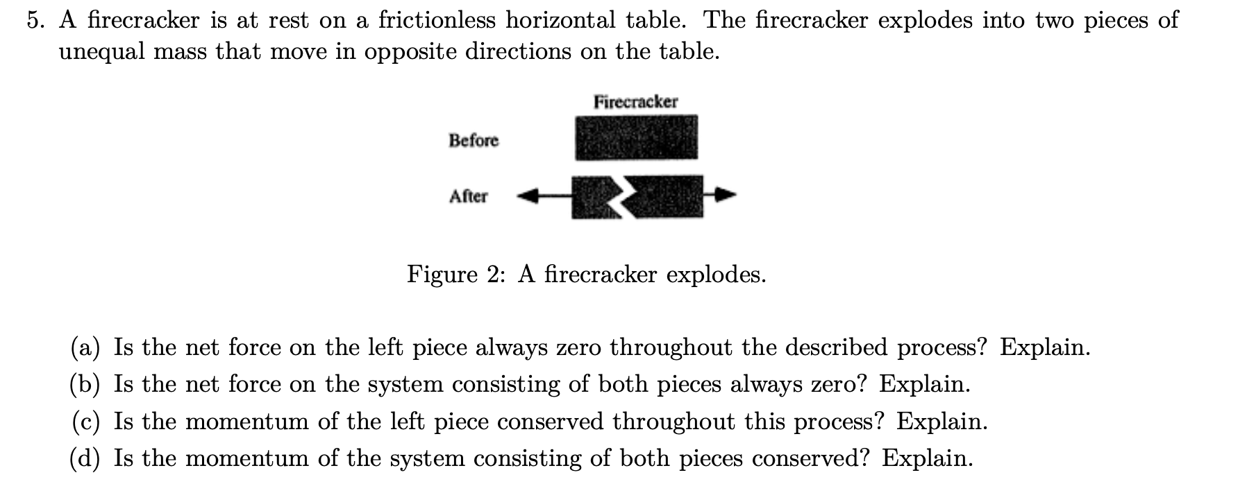 Solved 5 A Firecracker Is At Rest On A Frictionless 