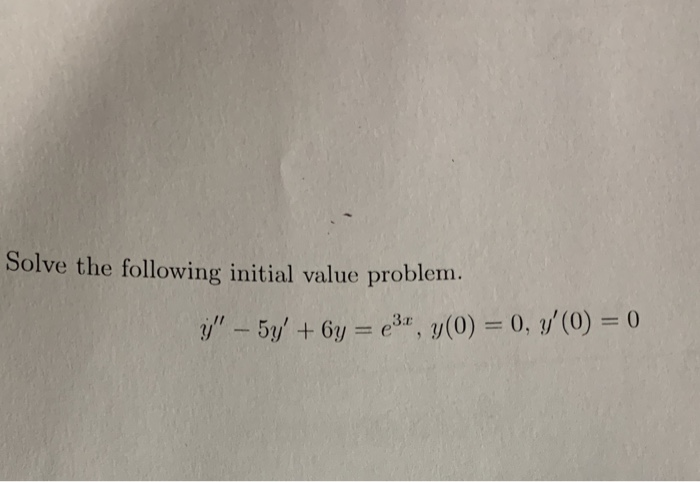 Solved Solve The Following Initial Value Problem 32 C E