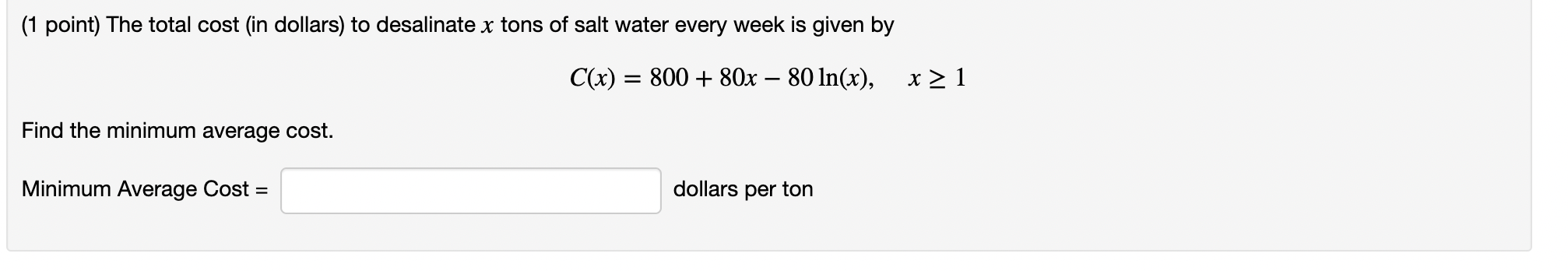 Solved C(x)=800+80x−80ln(x),x≥1 Find the minimum average | Chegg.com