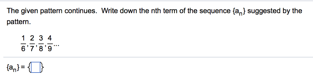 Solved The given pattern continues. Write down the nth term | Chegg.com