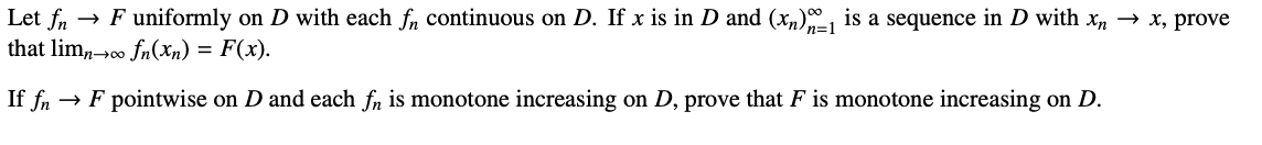 Solved Let fn→F uniformly on D with each fn continuous on D. | Chegg.com