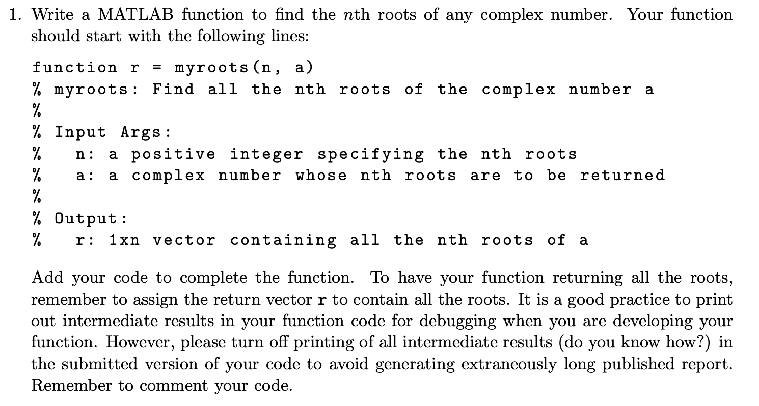 Solved = a 1. Write a MATLAB function to find the nth roots | Chegg.com