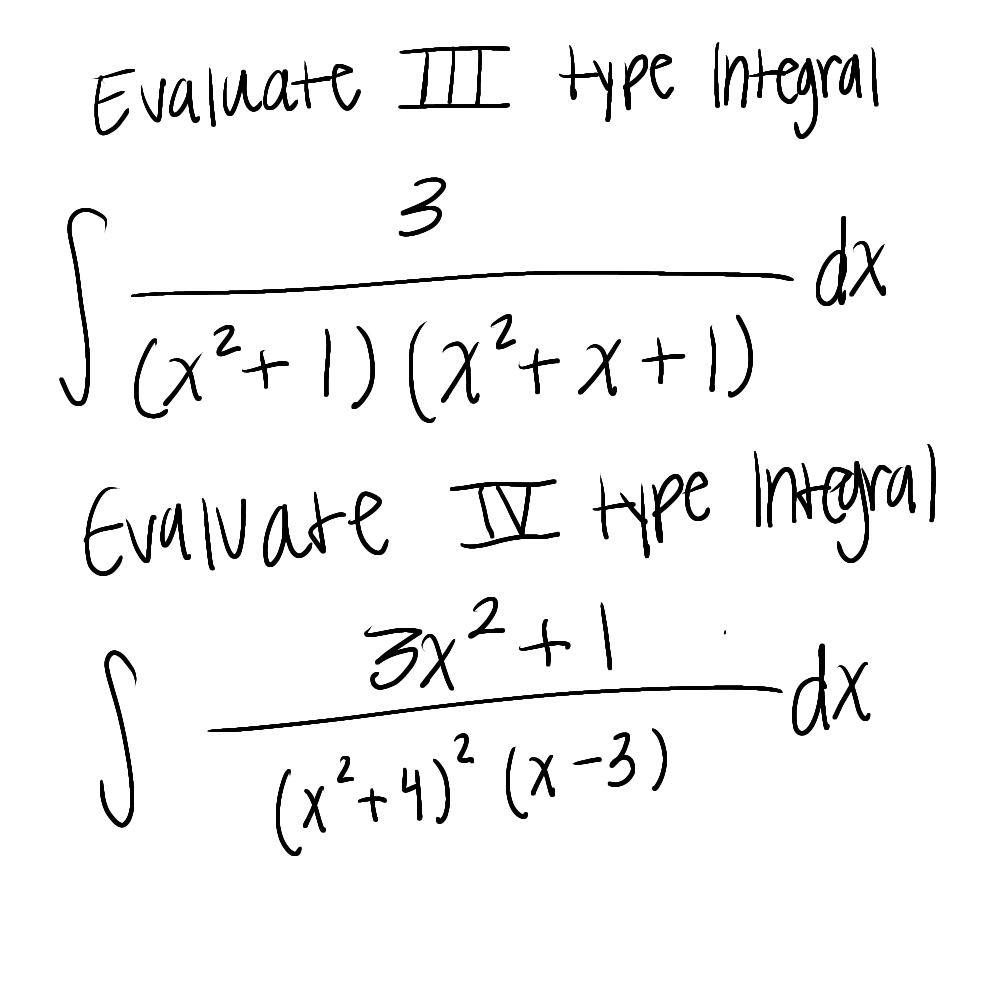 Solved Evaluate III type integral ∫(x2+1)(x2+x+1)3dx | Chegg.com