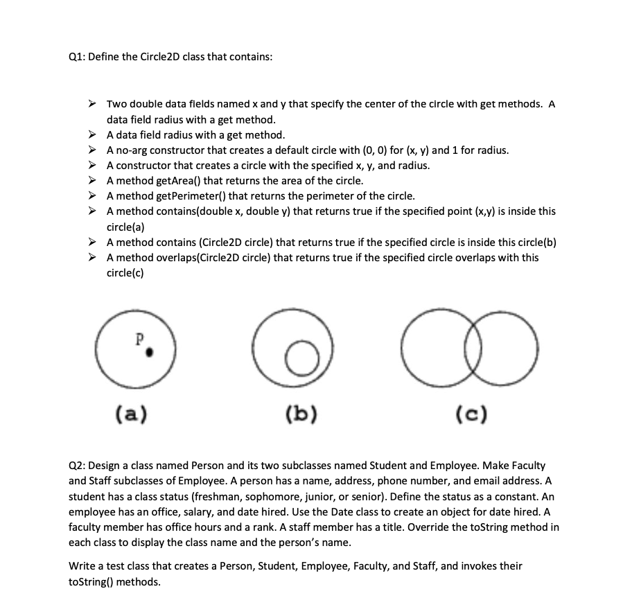 Solved Q1: Define the Circle2D class that contains: Two | Chegg.com