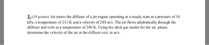 Solved 孟(10 points) Air enters the diffuser of a jet engine | Chegg.com