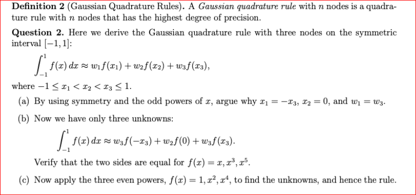 Solved Definition 2 (Gaussian Quadrature Rules). A Gaussian | Chegg.com Solved Definition 2 (Gaussian Quadrature Rules). A Gaussian | Chegg.com
