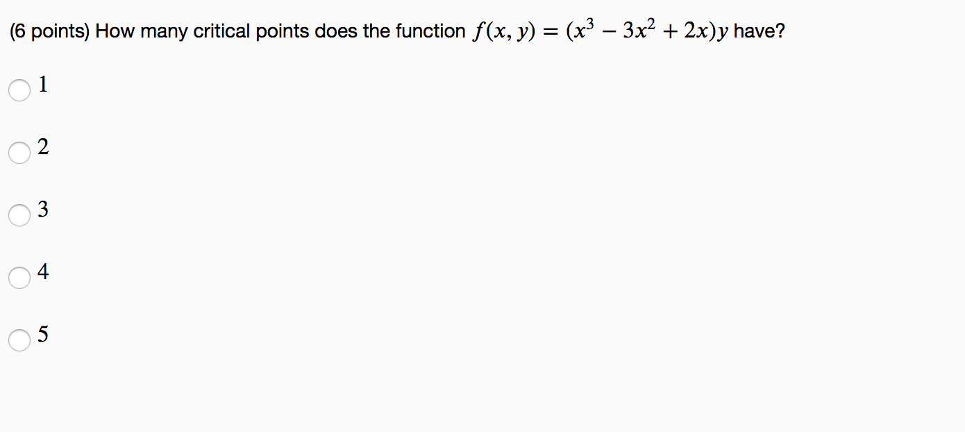 Solved (6 points) How many critical points does the function | Chegg.com