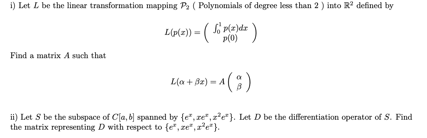Solved i) Let L be the linear transformation mapping P2 ( | Chegg.com