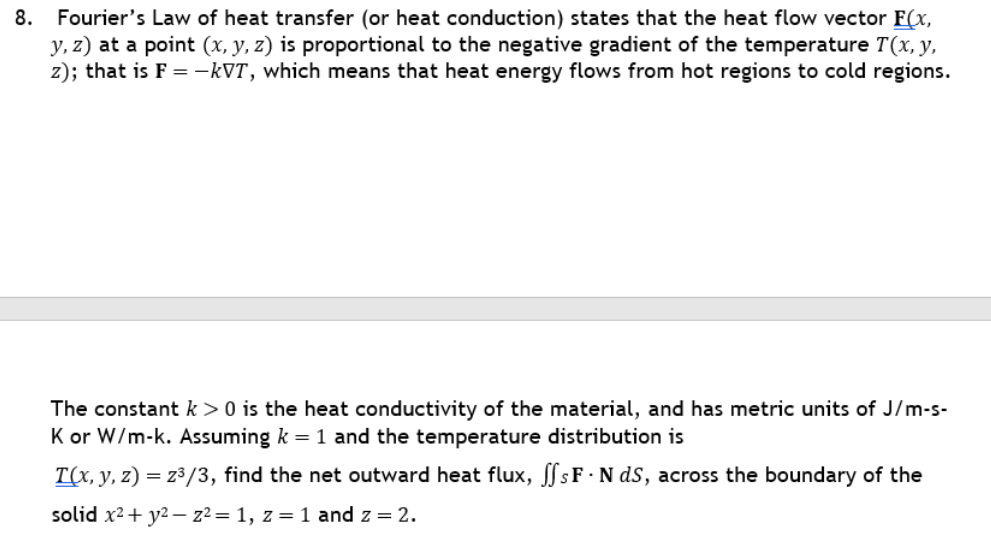 Solved 8. Fourier's Law of heat transfer (or heat | Chegg.com
