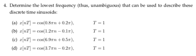 Solved 4. Determine the lowest frequency (thus, unambiguous) | Chegg.com