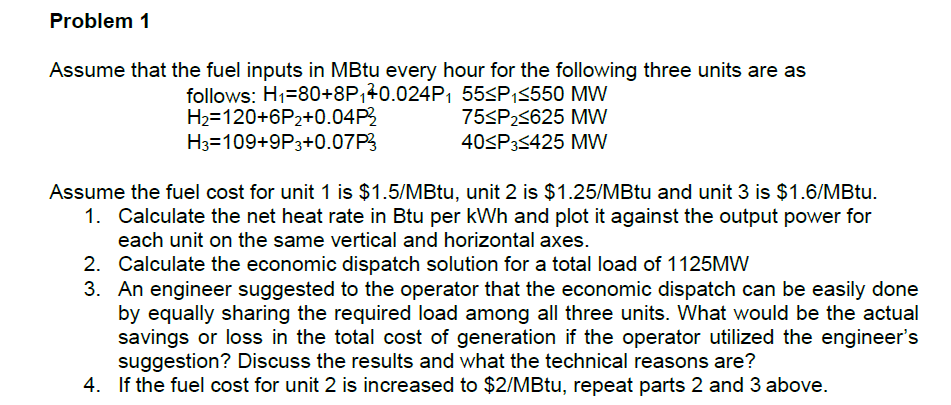Problem 1 Assume that the fuel inputs in MBtu every | Chegg.com