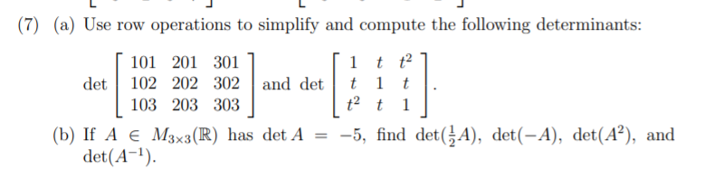 Solved (7) (a) Use row operations to simplify and compute | Chegg.com