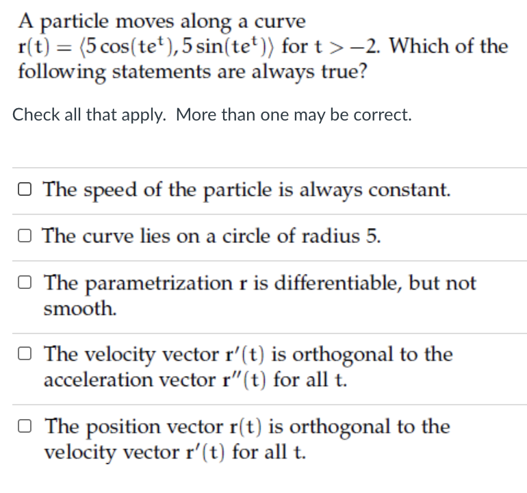 Solved A particle moves along a curve r(t) = (5 cos(tet), 5 | Chegg.com