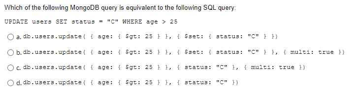 Solved Which of the following MongoDB query is equivalent to | Chegg.com