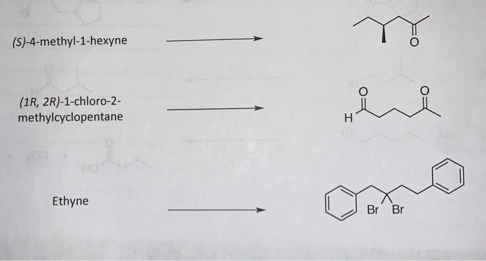 Solved (S)-4-methyl-1-hexyne (1R, 2R)-1-chloro-2- | Chegg.com