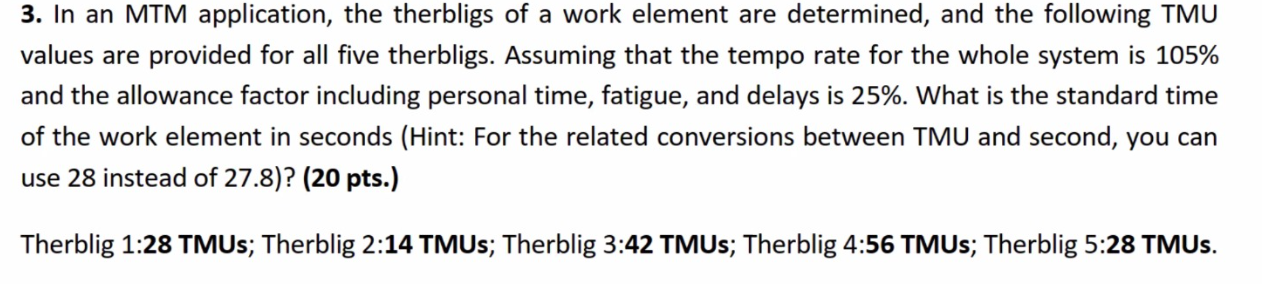 Solved 3. In an MTM application, the therbligs of a work | Chegg.com