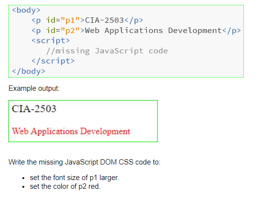 Solved Example output: Write the missing JavaScript DOM CSS | Chegg.com