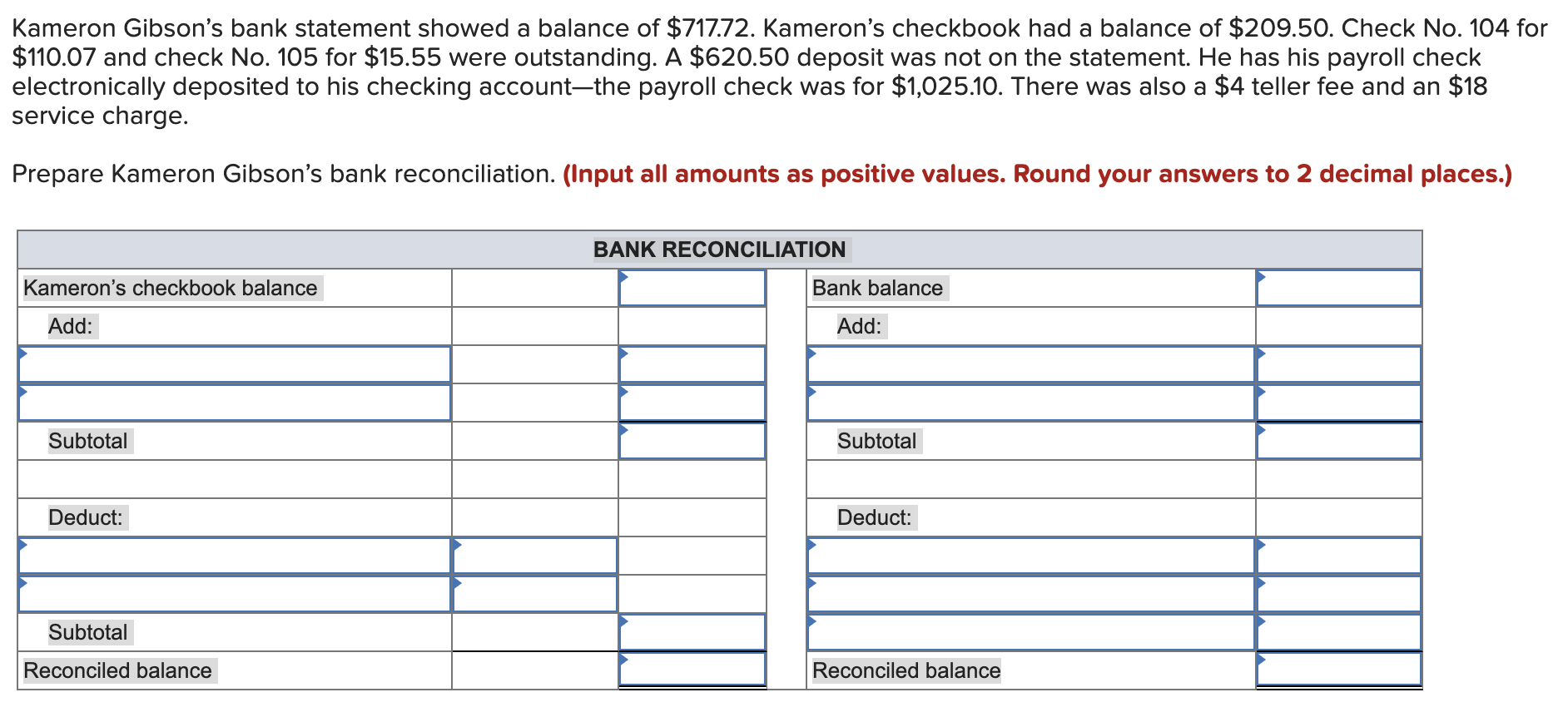 Solved Kameron Gibson's bank statement showed a balance of | Chegg.com