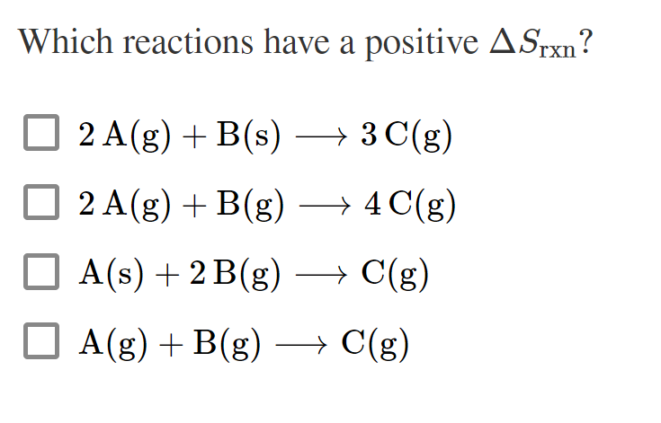 Solved Which Reactions Have A Positive Asrxn O2 A G B S
