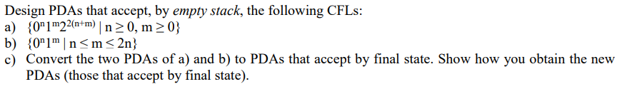 Solved Design PDAs that accept, by empty stack, the | Chegg.com