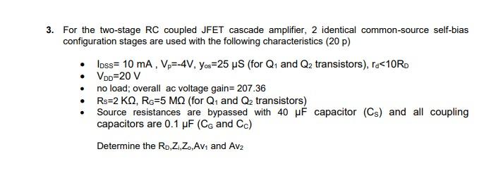 Solved 3. For the two-stage RC coupled JFET cascade | Chegg.com