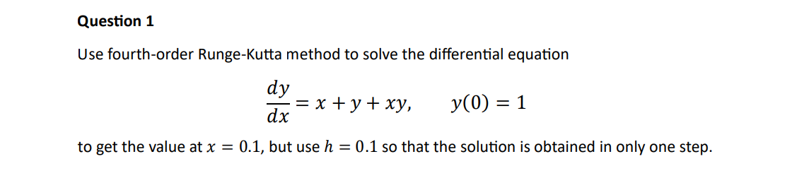 Solved Question 1Use fourth-order Runge-Kutta method to | Chegg.com