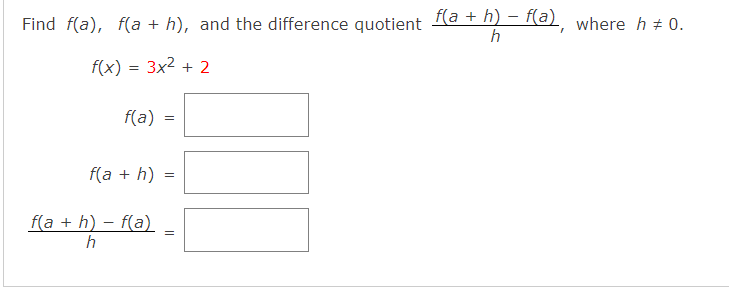 Solved Find f(a),f(a+h), and the difference quotient | Chegg.com