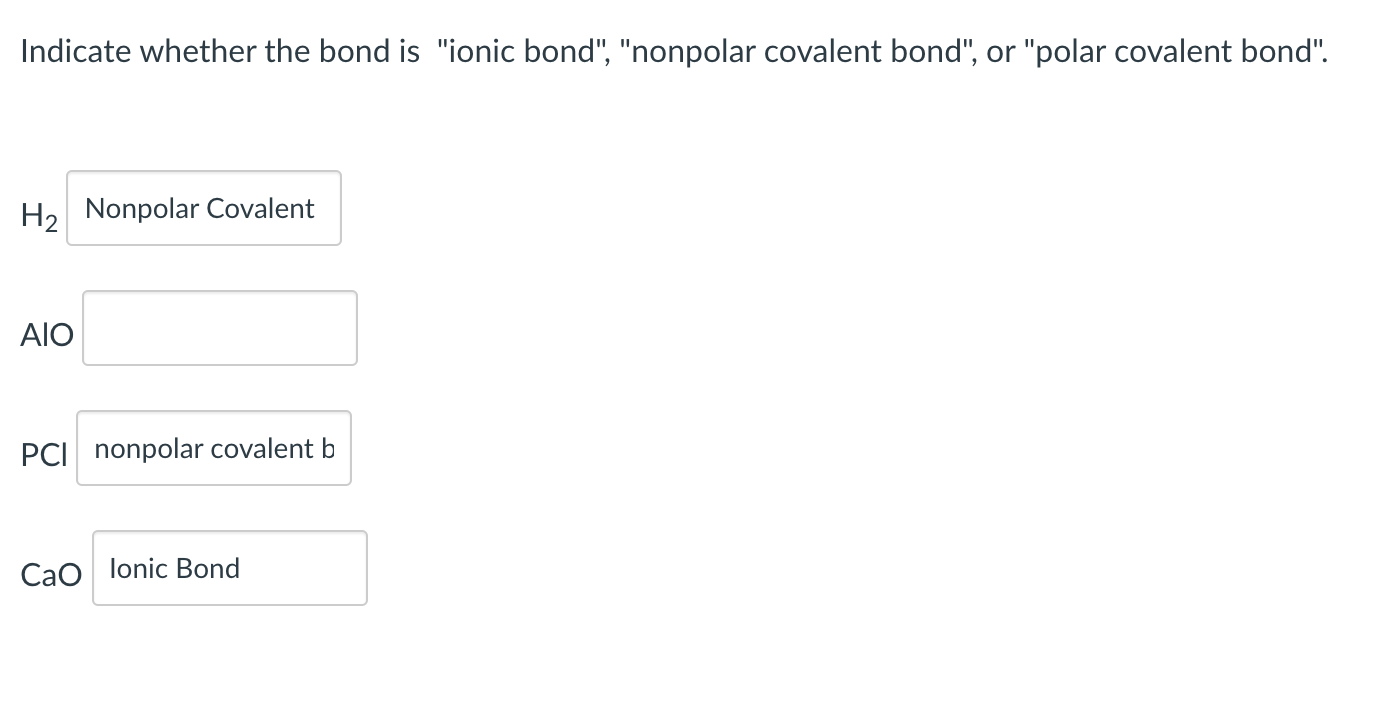 Solved Indicate whether the bond is "ionic bond", "nonpolar | Chegg.com