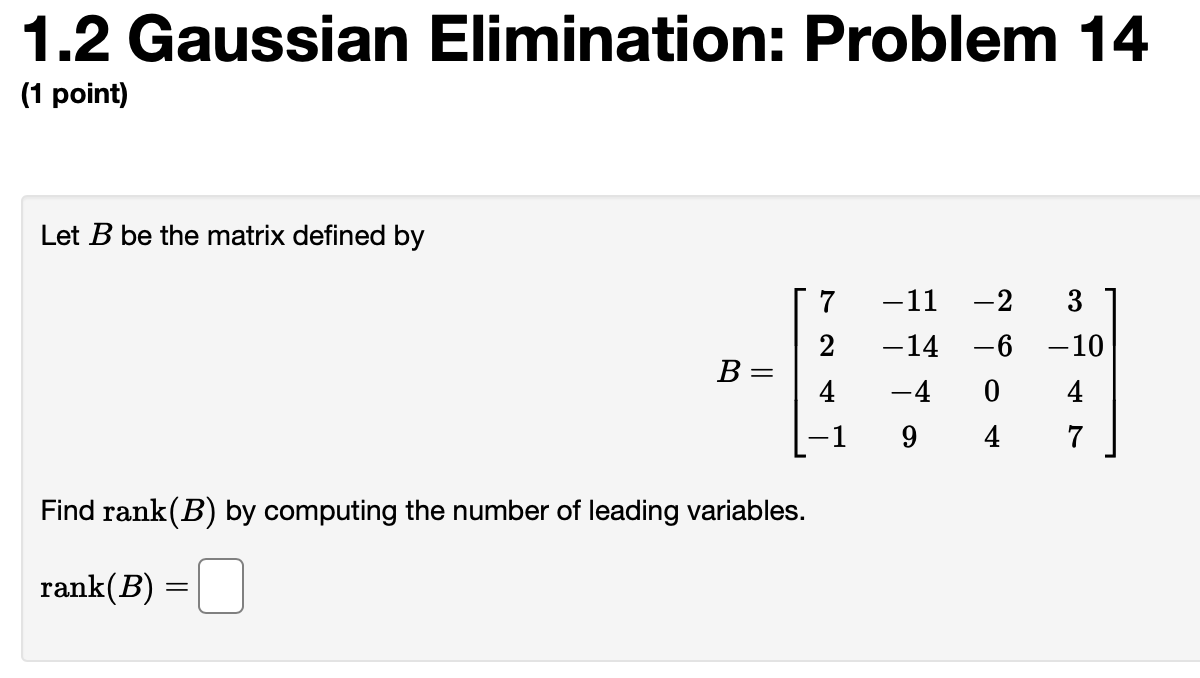 Solved 1.2 Gaussian Elimination: Problem 14 (1 point) Let B | Chegg.com