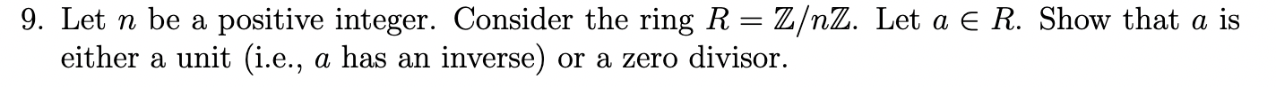 Solved 9. Let n be a positive integer. Consider the ring R = | Chegg.com