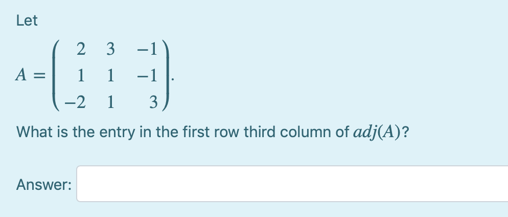 Solved Let 2 3 -1 A = 1 -1 1 1 -2 درب What is the entry in | Chegg.com Solved Let 2 3 -1 A = 1 -1 1 1 -2 درب What is the entry in | Chegg.com