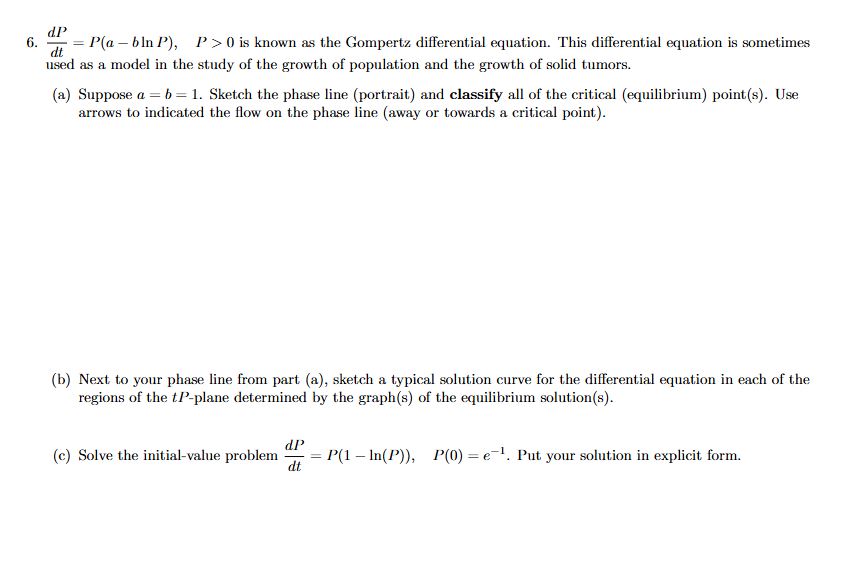 Solved dPdt=P(a-blnP),P>0 is ﻿known as ﻿the Gompertz | Chegg.com