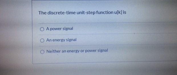 Solved The discrete-time unit-step function u[k] is O A | Chegg.com