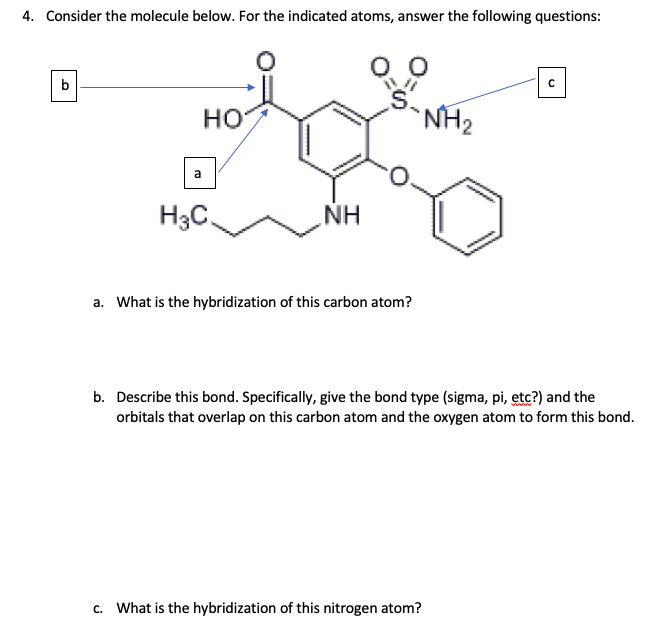 Solved 4. Consider the molecule below. For the indicated | Chegg.com