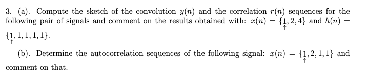 Solved 3. (a). Compute the sketch of the convolution y(n) | Chegg.com