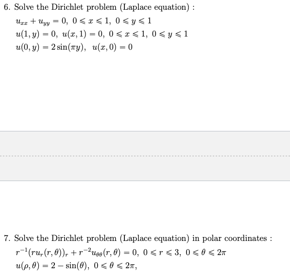 Solved 6. Solve the Dirichlet problem (Laplace equation): | Chegg.com
