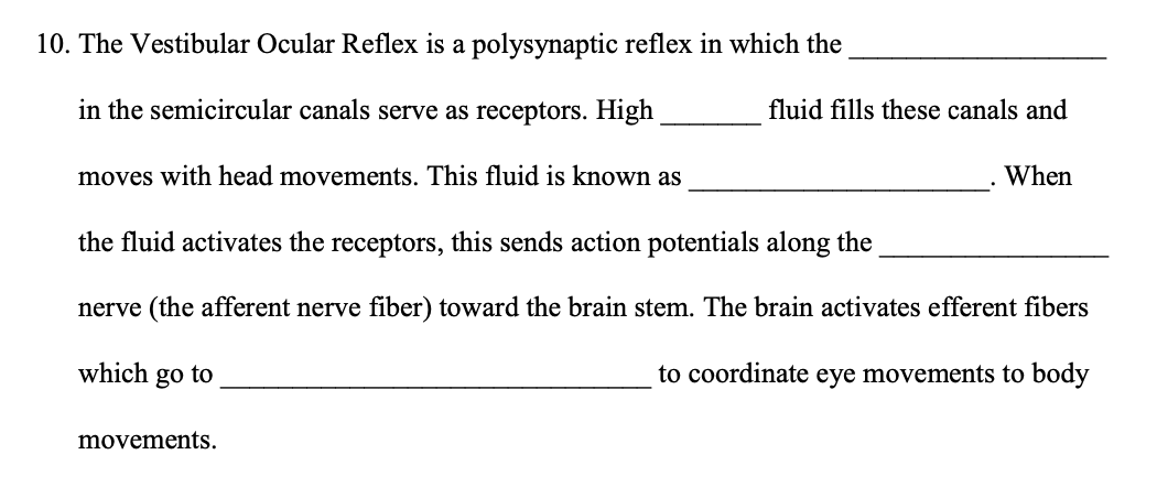 Solved 10. The Vestibular Ocular Reflex is a polysynaptic | Chegg.com