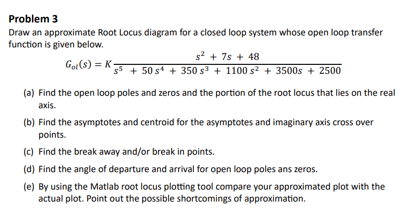 Problem 3Draw an ﻿approximate Root Locus diagram for | Chegg.com