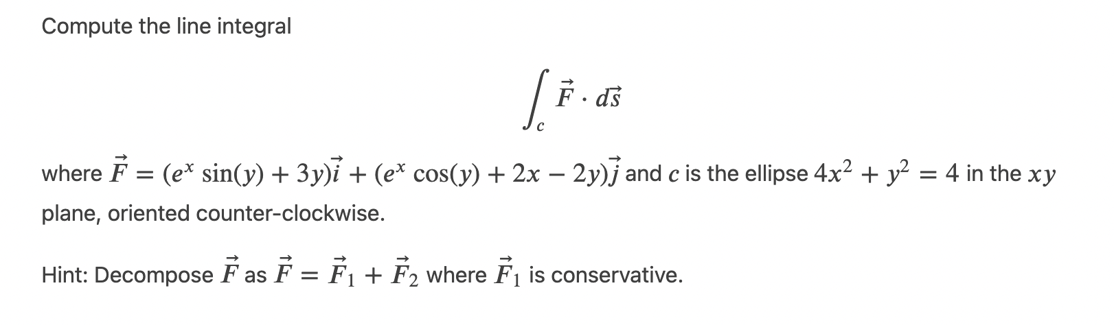 Solved Compute the line integral ∫cF⋅ds where | Chegg.com