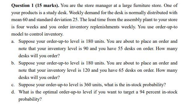 Solved Question 1 (15 marks). You are the store manager at a | Chegg.com