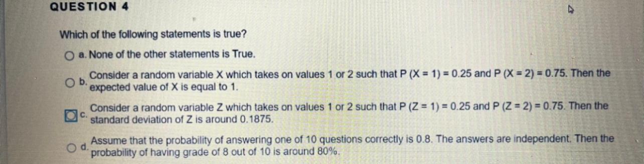 Solved QUESTION 4 Which of the following statements is true? | Chegg.com
