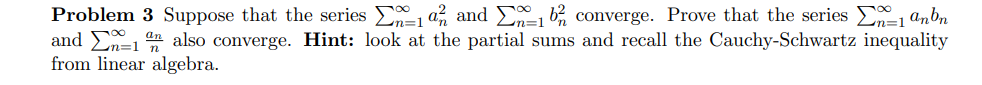 Solved Problem 3 Suppose that the series ∑n=1∞an2 and | Chegg.com