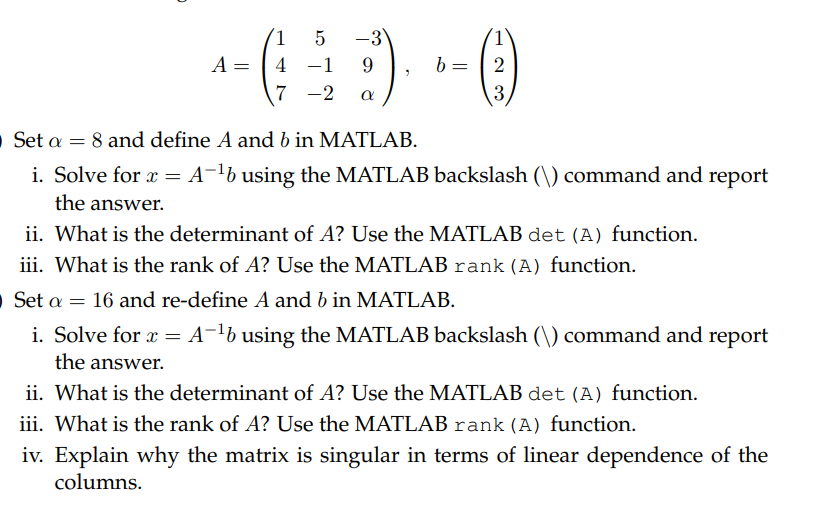 Solved 1 5 4 -1 7 -2 -3 9 A= b = = 2 3 α Set a = 8 and | Chegg.com