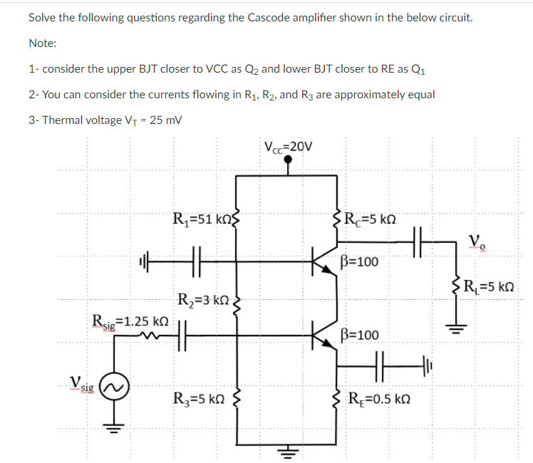 Solved Solve the following questions regarding the Cascode | Chegg.com