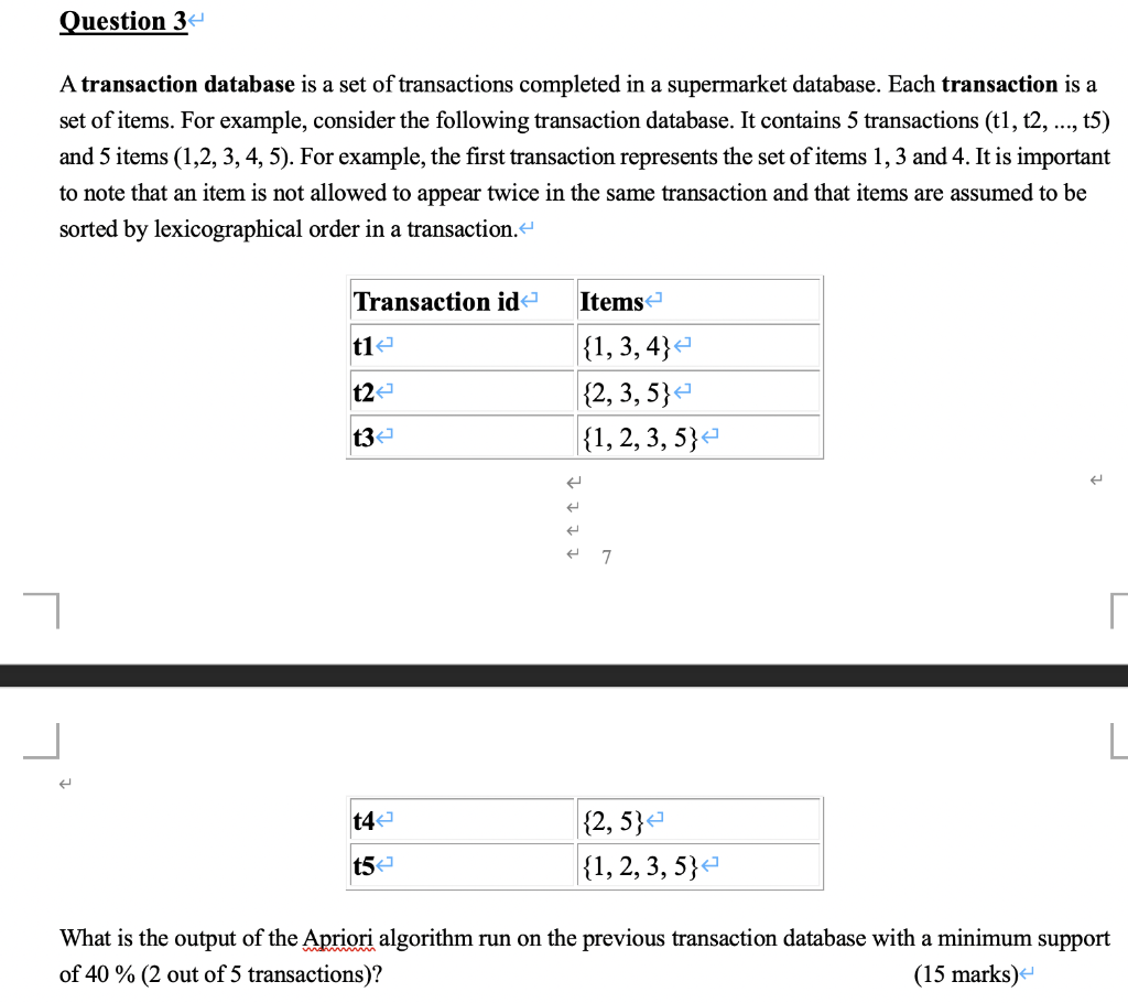 Solved Question 3 A transaction database is a set of | Chegg.com
