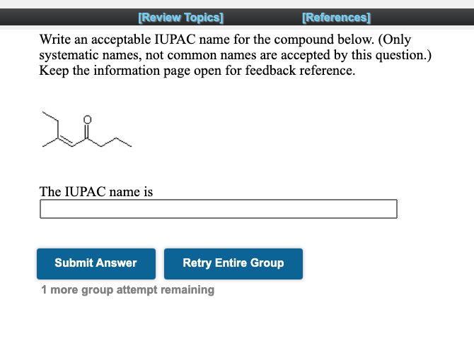Solved Write an acceptable IUPAC name for the compound | Chegg.com
