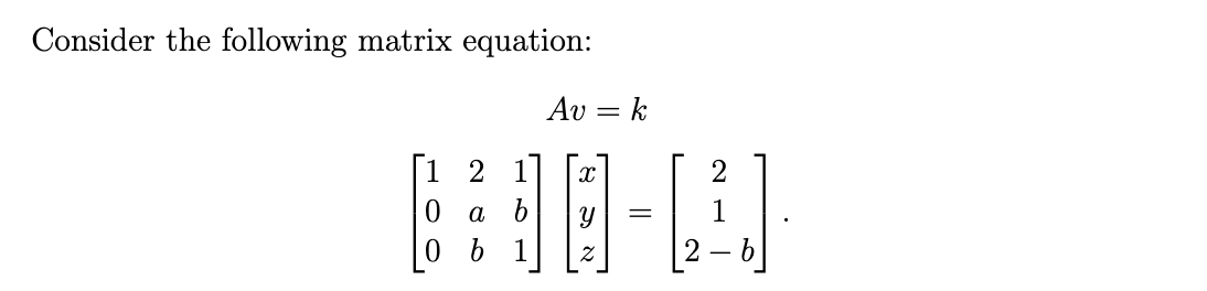 Solved Consider the following matrix equation: | Chegg.com